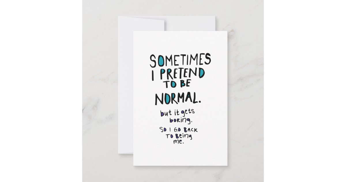 Pretend to be normal thank you card | Zazzle