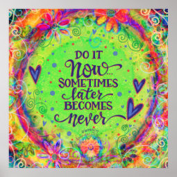 Pretty Do it Now Quote Inspirivity Poster | Zazzle