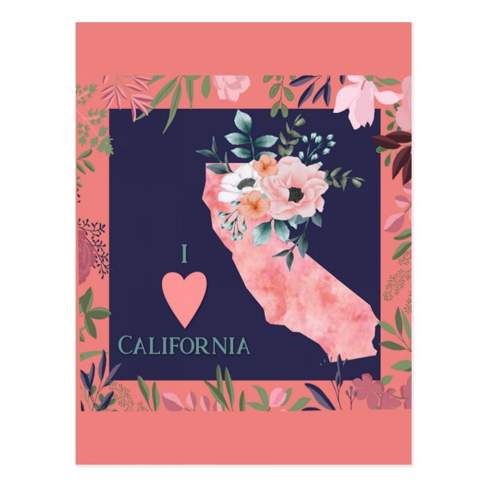 Pretty Floral I Love California State Map Postcard | Zazzle.com