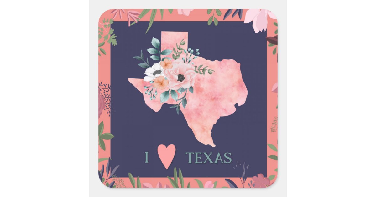 Pretty Floral I Love Texas State Map Square Sticker | Zazzle