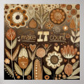 Pretty Floral Make it Count Quote Inspirivity Poster | Zazzle