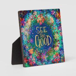 Pretty Floral See the Good Quote Inspirivity Plaque | Zazzle