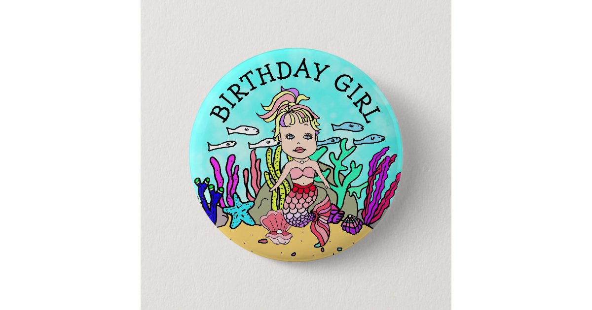 Pretty Mermaid Birthday Girl Button | Zazzle