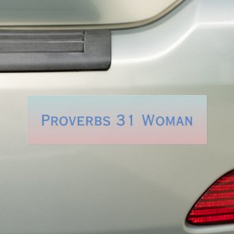 Pretty Pink and Blue Ombre Proverbs 31 Bumper Sticker | Zazzle