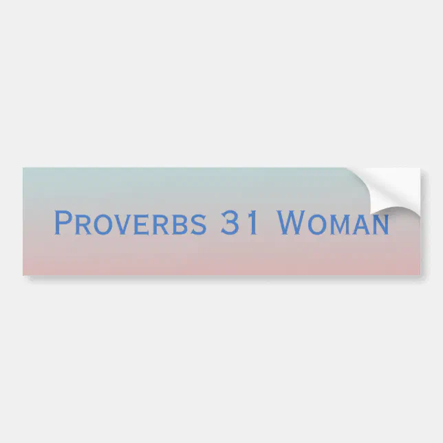 Pretty Pink and Blue Ombre Proverbs 31 Bumper Sticker | Zazzle
