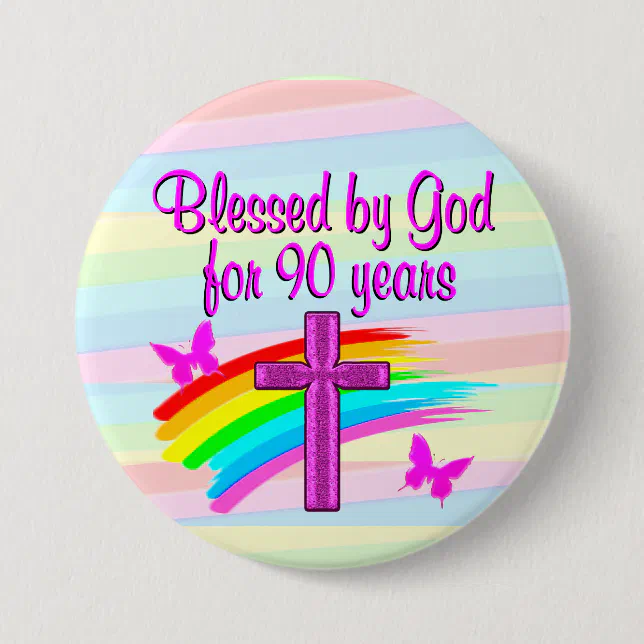 PRETTY PINK BLESSED BY GOD 90TH BIRTHDAY BUTTON | Zazzle