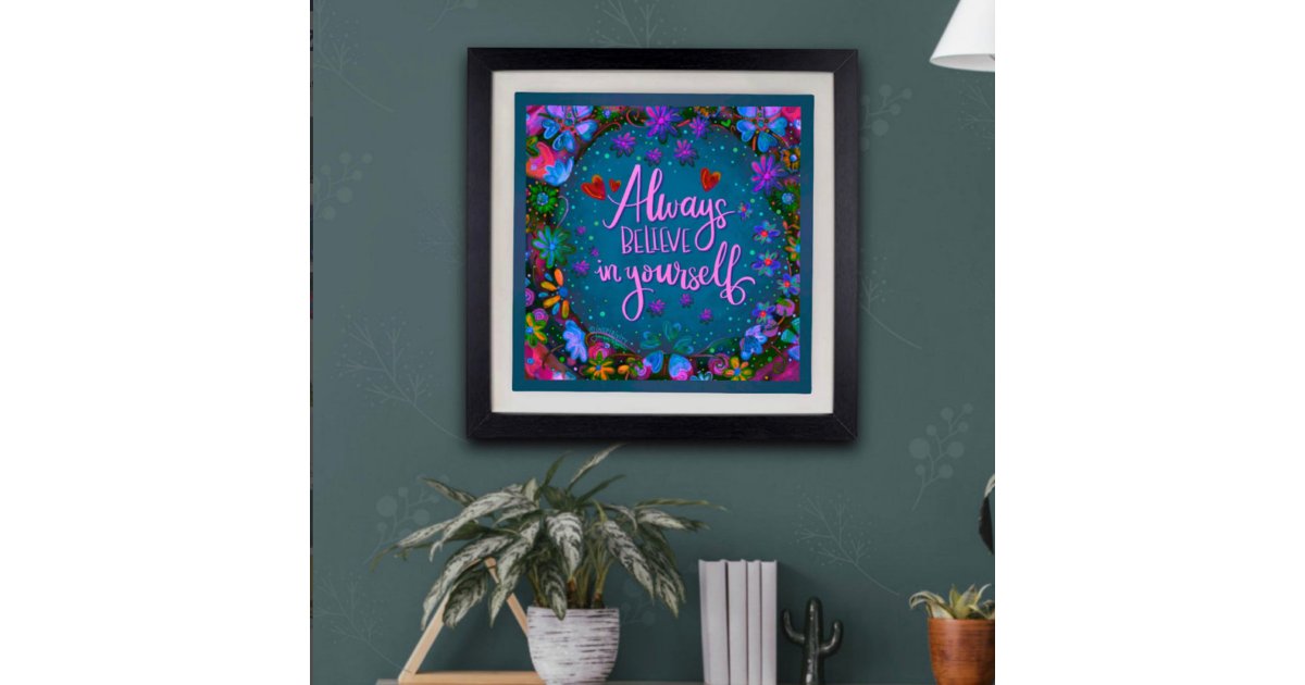 Pretty Quote Believe in Yourself Inspirivity Poster | Zazzle