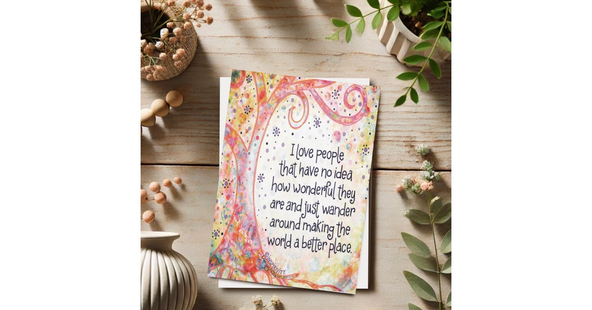 Pretty Wonderful People Inspirational Quote Card | Zazzle