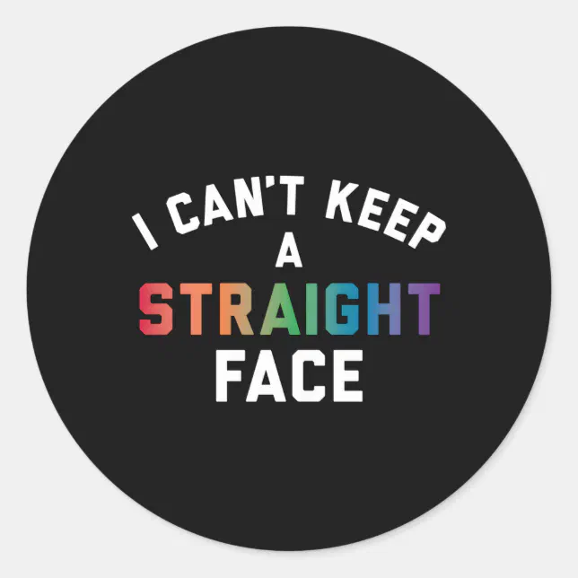 Pride I Can'T Keep A Straight Face Classic Round Sticker | Zazzle