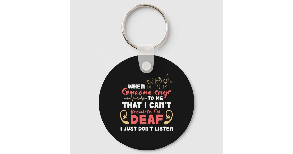 Pride I Just Don't Listen Proud Hand Sign Language Keychain | Zazzle