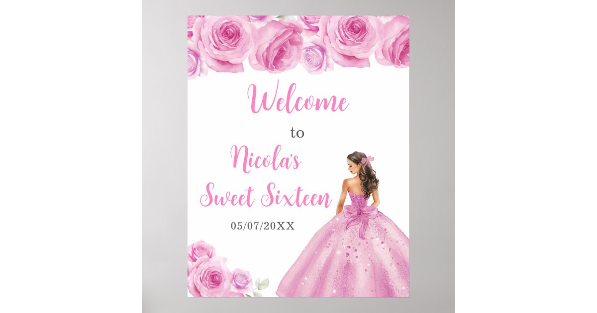 Princess in a Pink Dress Sweet Sixteen Welcome Poster | Zazzle