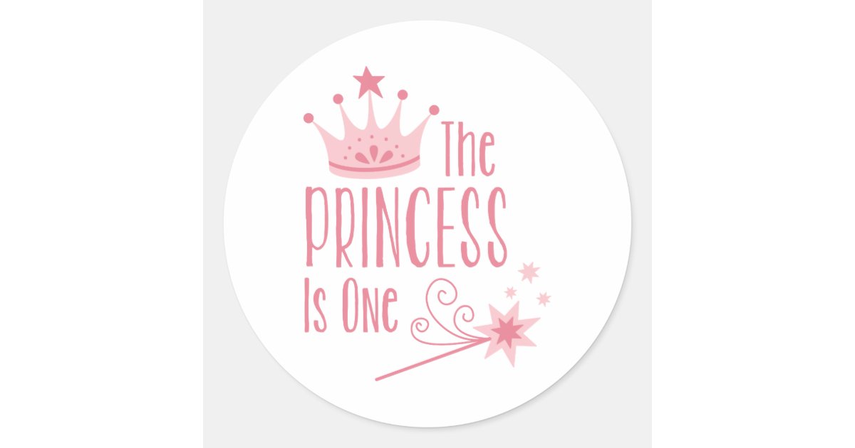Princess Is One Classic Round Sticker | Zazzle