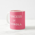 Princess of Payroll Funny Female Manager Nickname Two-Tone Coffee Mug ...