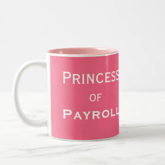 Princess of Payroll Funny Female Manager Nickname Two-Tone Coffee Mug ...