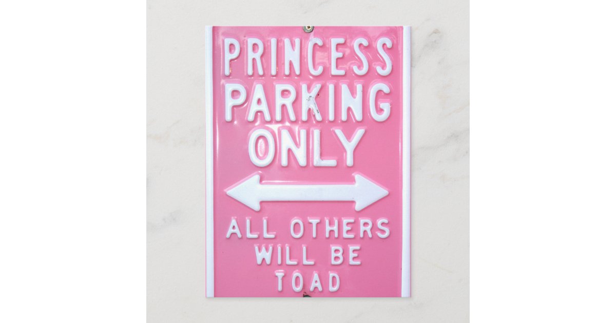 Princess parking only postcard | Zazzle