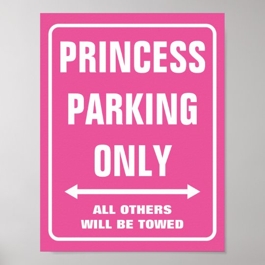 PRINCESS PARKING ONLY sign posters | Hot neon pink | Zazzle.com