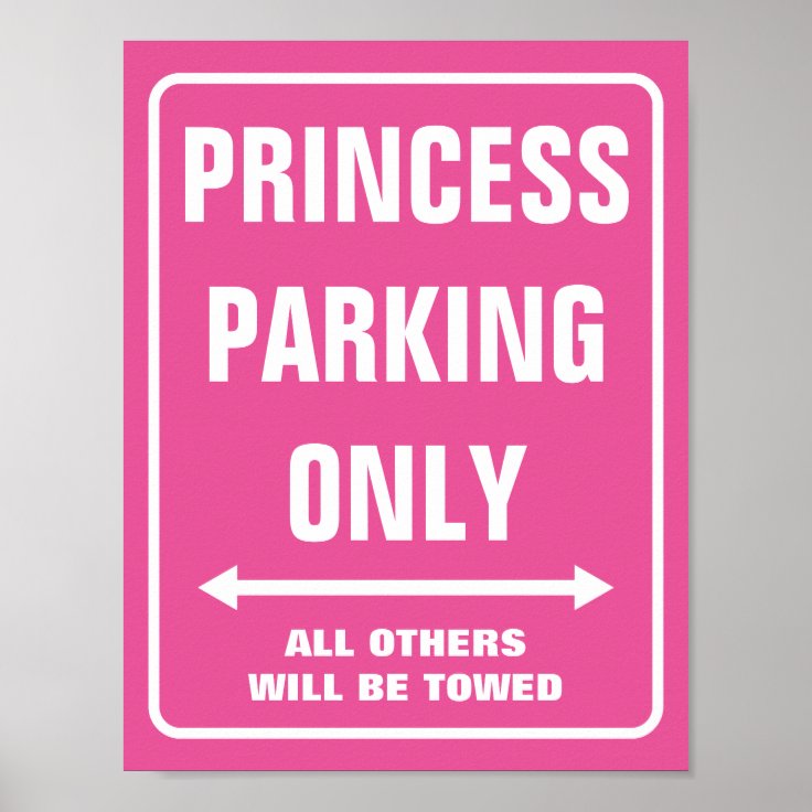 PRINCESS PARKING ONLY sign posters | Hot neon pink | Zazzle