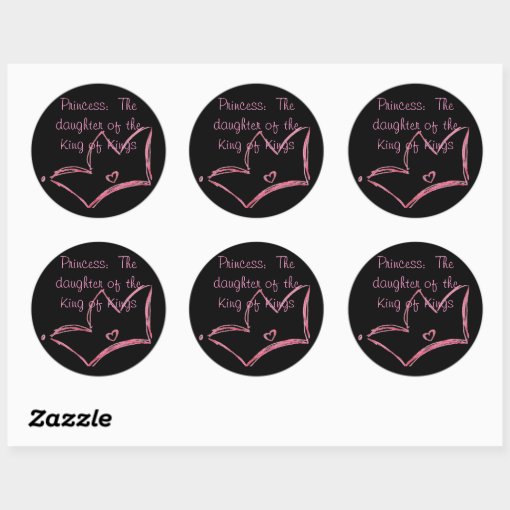 Princess: The daughter of the King of Kings Classic Round Sticker | Zazzle