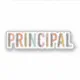 Principal Team Gift For Principal School Principal Sticker | Zazzle
