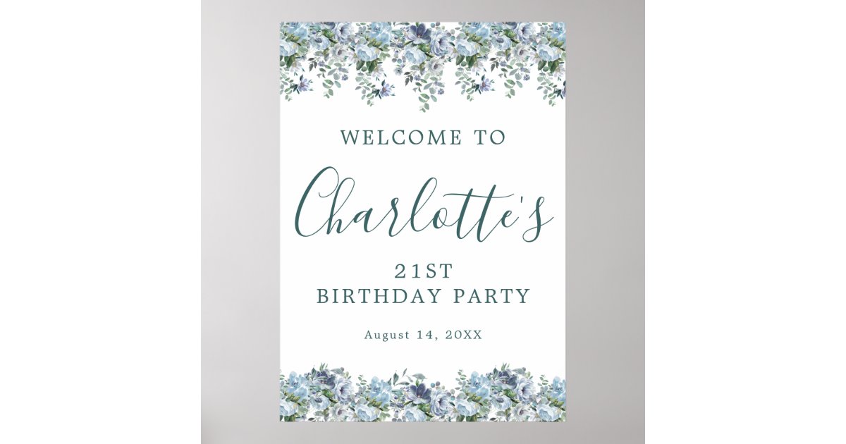 Printable 21st Birthday Blue Floral Welcome Poster | Zazzle