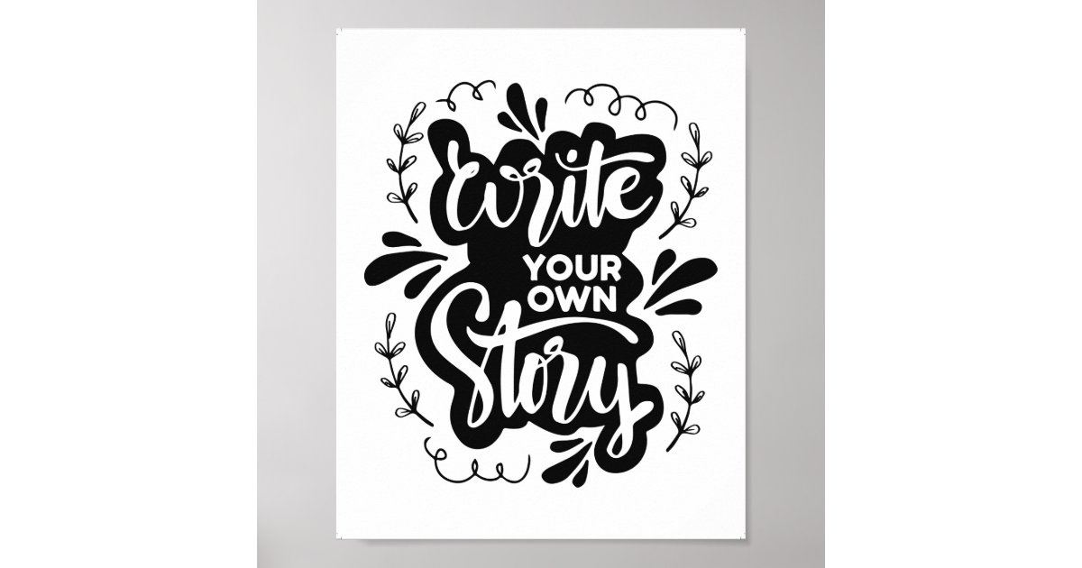 Printable Write Your Own Story, Creative home deco Poster | Zazzle