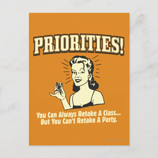 Priorities: You Can Always Retake a Class Postcard | Zazzle