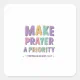 Prioritize Your Day with Prayer Always Square Sticker | Zazzle