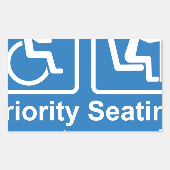 Priority Seating for customers with disabilities a Rectangular Sticker ...