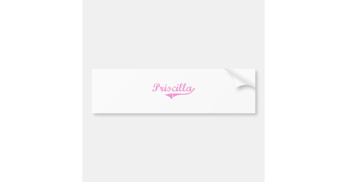 Priscilla Classic Style Name Bumper Sticker | Zazzle