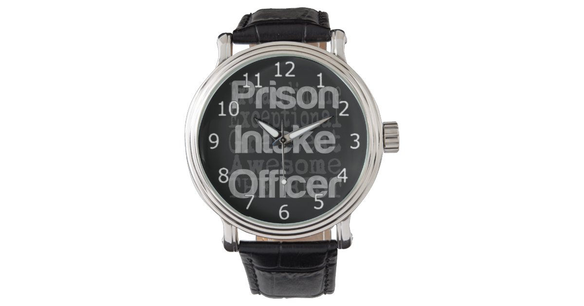 Prison Intake Officer Extraordinaire Watch | Zazzle