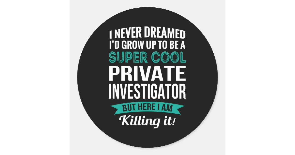 Private Investigator Appreciation Classic Round Sticker | Zazzle