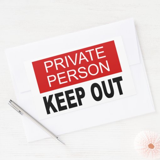 Private Person Keep Out Rectangular Sticker | Zazzle
