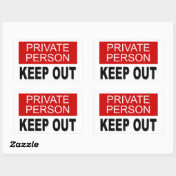 Private Person Keep Out Rectangular Sticker | Zazzle