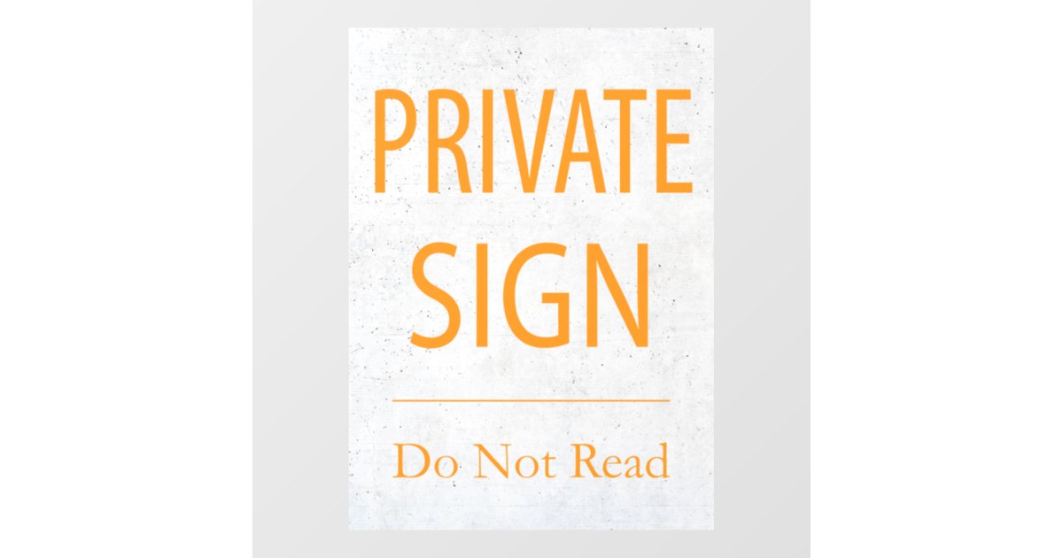 Private Sign Do Not Read | Zazzle