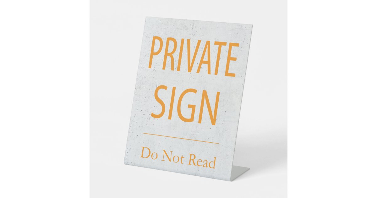 Private Sign Do Not Read | Zazzle