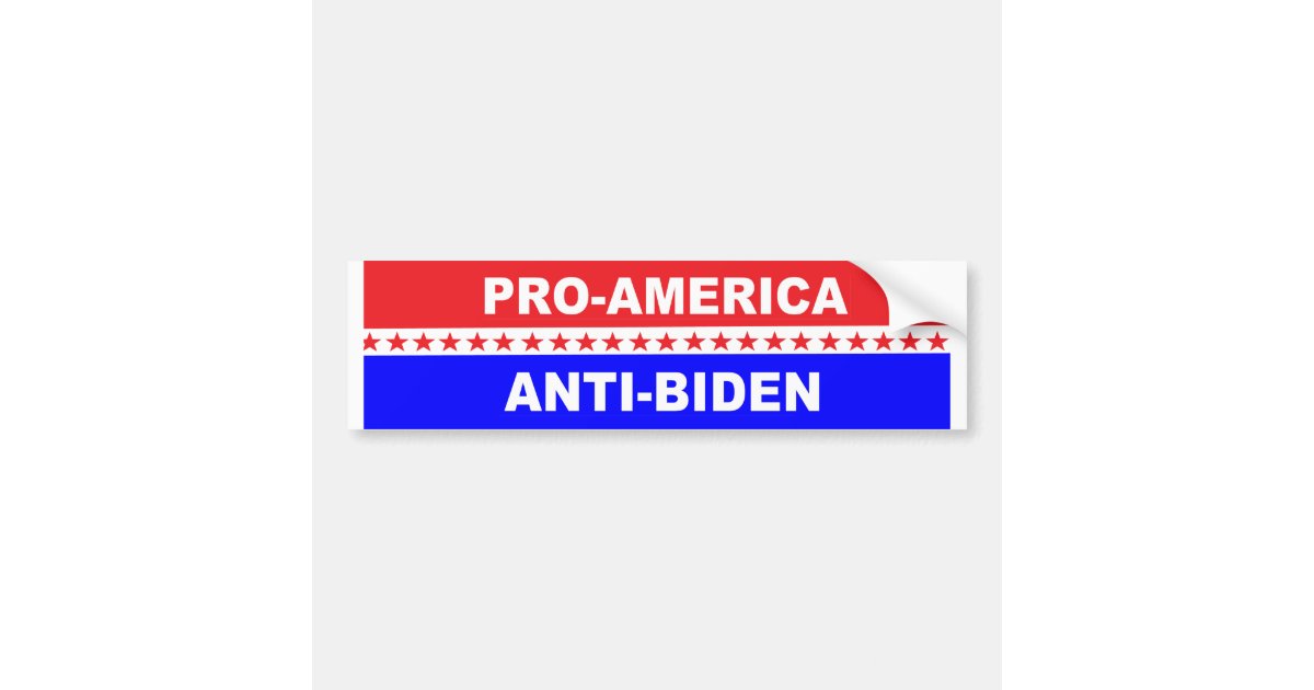 Pro-America Anti-Biden Bumper Sticker | Zazzle