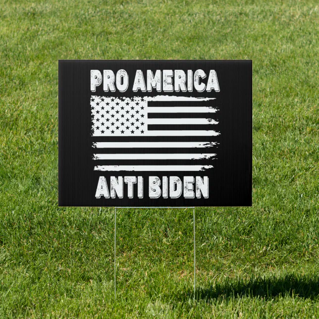 Pro America anti Joe Biden Sign | Zazzle