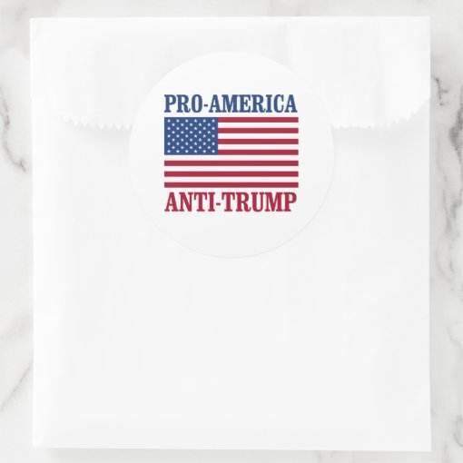 Pro-America Anti-Trump - Anti-Trump - Classic Round Sticker | Zazzle