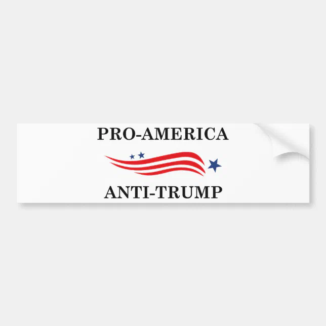 Pro-America Anti-Trump Bumper Sticker | Zazzle
