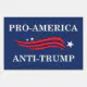 Pro-America Anti-Trump Yard Sign | Zazzle