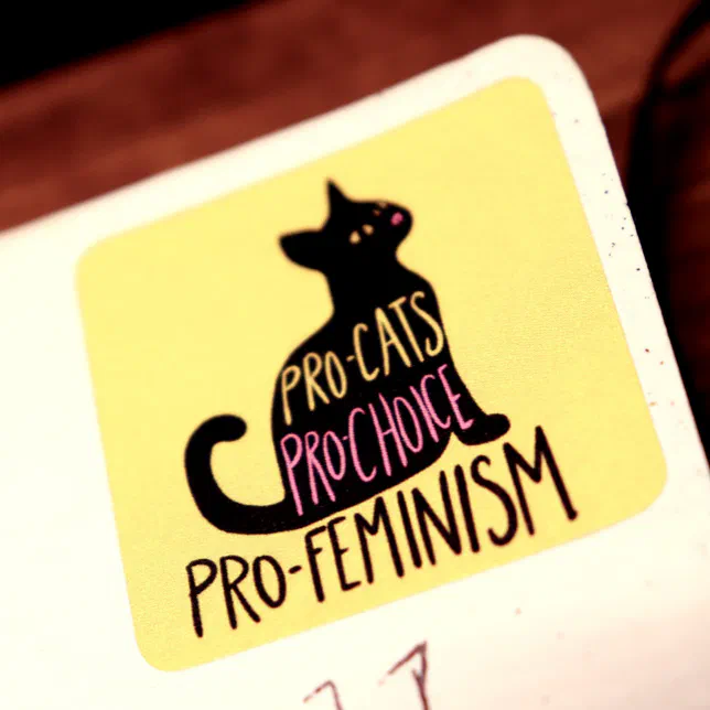 Pro-cats Pro-choice pro-feminism Square Sticker | Zazzle
