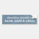Pro-choice Bumper sticker | Zazzle