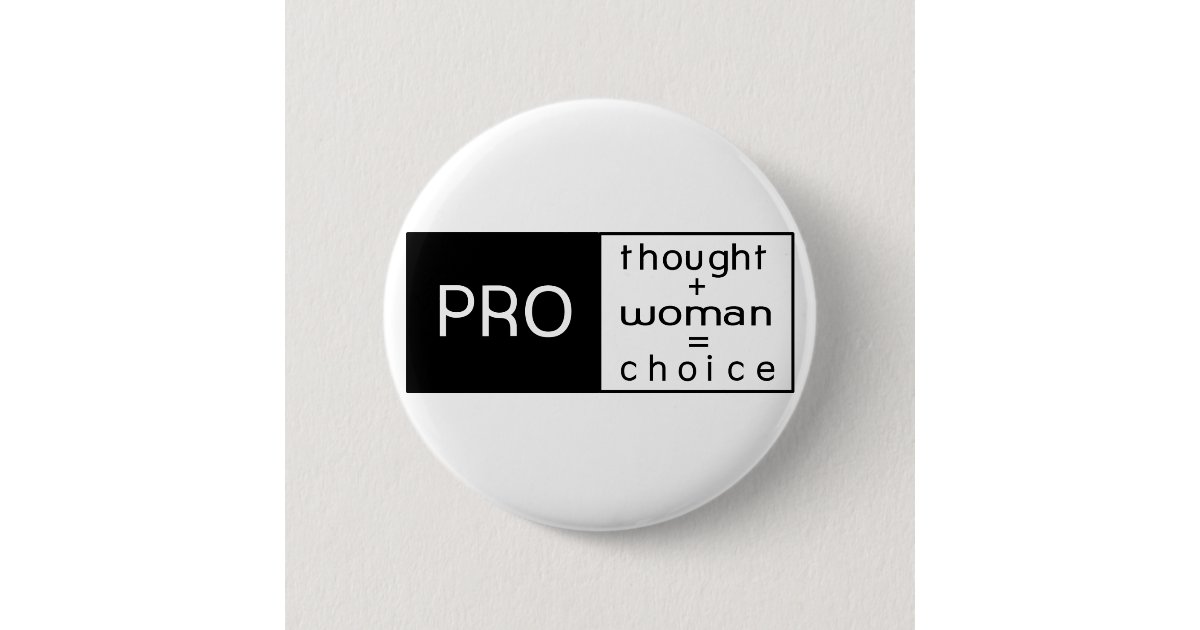 Pro Choice Button | Zazzle