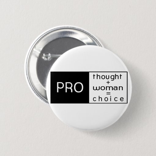 Pro Choice Button | Zazzle