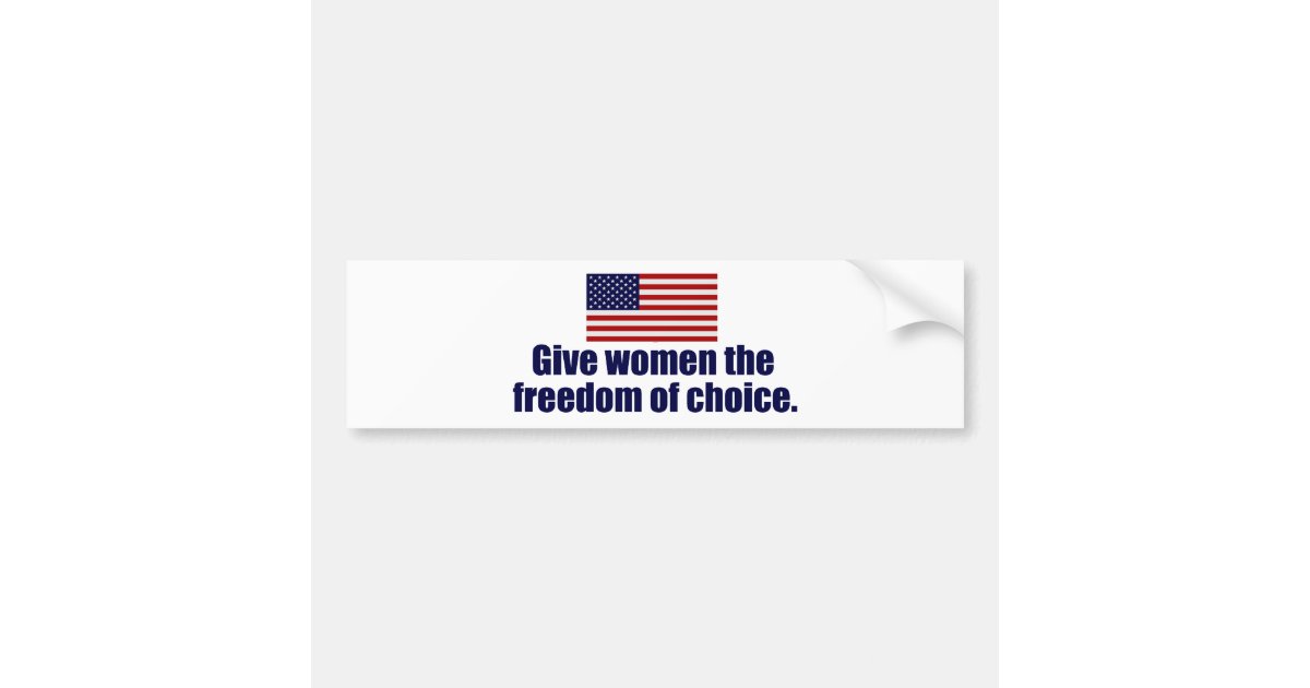 Pro Choice Freedom Bumper Sticker | Zazzle