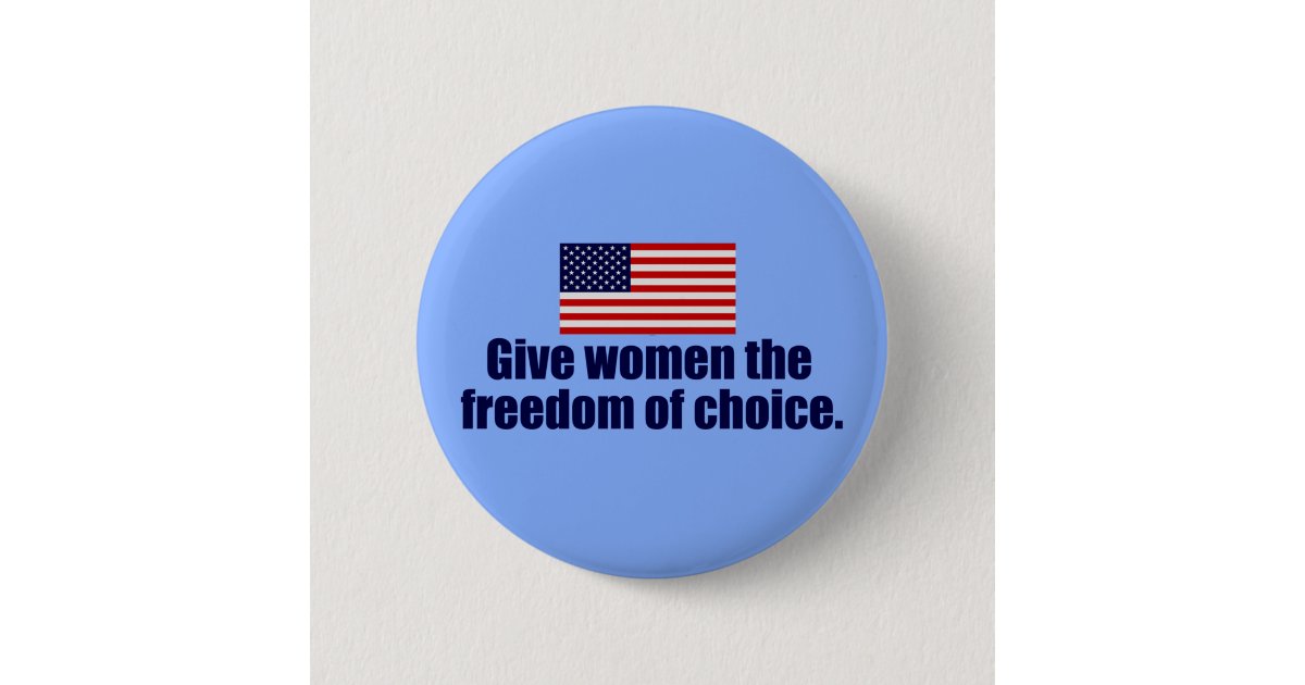 Pro Choice Freedom Button | Zazzle
