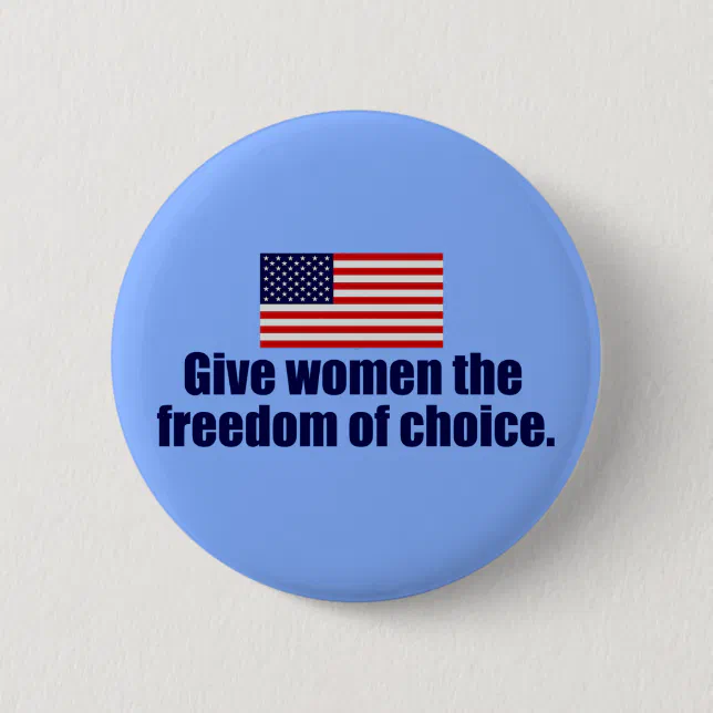 Pro Choice Freedom Button | Zazzle