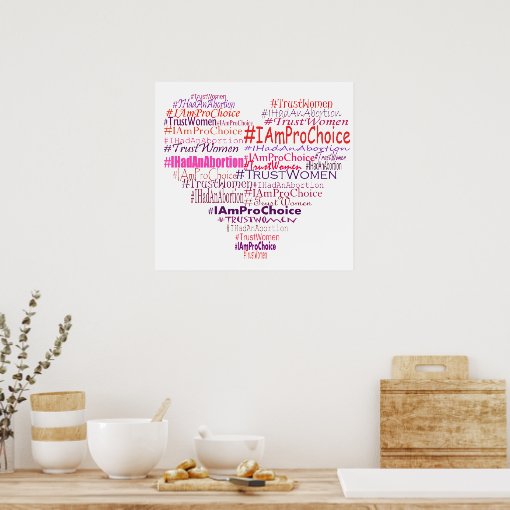 Pro Choice Heart Poster | Zazzle