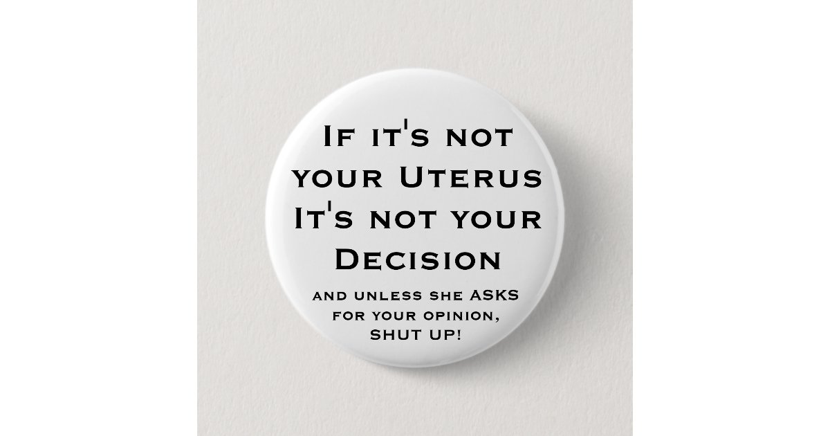 Pro-Choice Pinback Button | Zazzle
