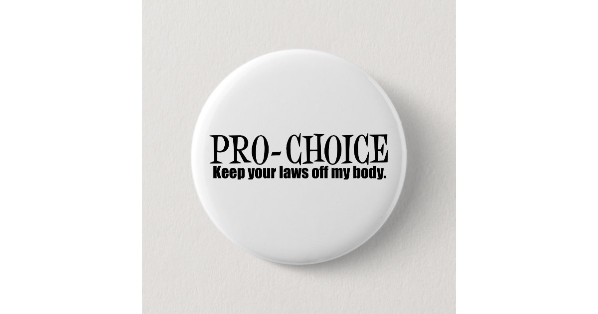 Pro Choice Pinback Button | Zazzle
